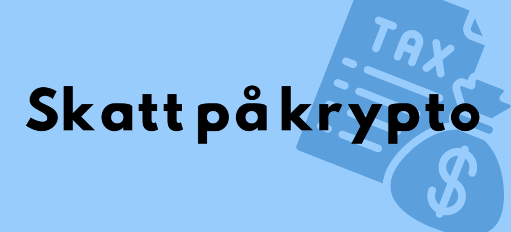 Skatt på krypto - Alt du trenger å vite om beskatning av kryptovaluta i ...